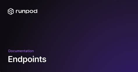 endpoints runpod documentation