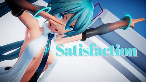 【mmd R 18】satisfaction つみ式ミク【紳士】 Youtube