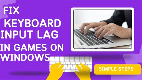 How To Fix Keyboard Input Lag In Games On Windows Youtube