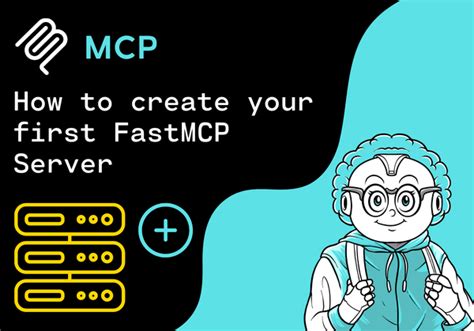 How To Create Your First Fastmcp Server A Beginners Tutorial
