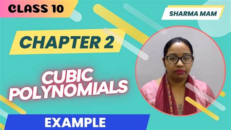 Cubic Polynomials Class Maths Chapter Example Sharma Mam YouTube