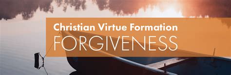 Christian Virtue Formation – Forgiveness