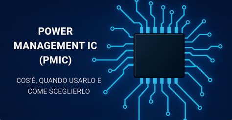 Il Ruolo Dei Power Management Ic Pmic Farelettronica