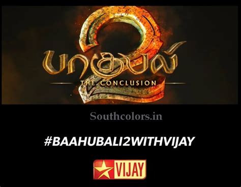 Baahubali 2 The Conclusion Tamil Movie Satellite Rights Acquires