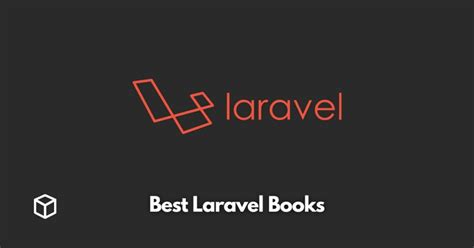 4 Best Laravel Books For Beginners In 2023 Programming Cube