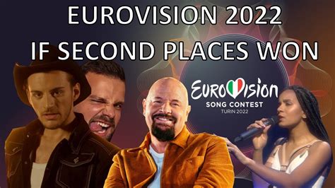 Eurovision 2022 If National Selection 2nd Places Won Youtube