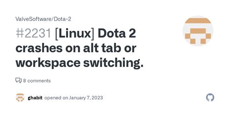 Linux Dota 2 Crashes On Alt Tab Or Workspace Switching · Issue 2231