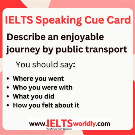 Describe An Enjoyable Journey By Public Transport Ielts Cue Card