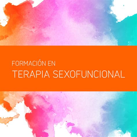 Formación en Terapia Sexofuncional Sexologia Chile