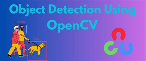 Object Detection With Opencv A Step By Step Tutorial Askpython