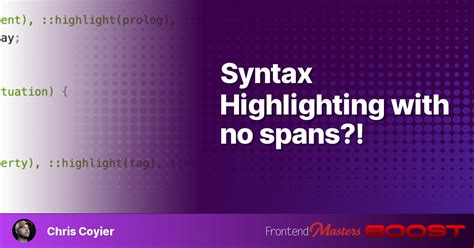 Syntax Highlighting With No Spans Frontend Masters Blog