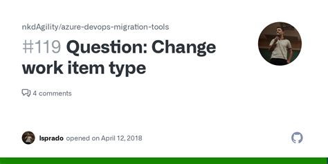 Question Change Work Item Type Issue 119 NkdAgility Azure Devops