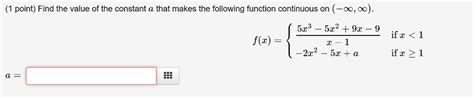 Solved 1 Point Find The Value Of The Constant A That Makes Chegg Com