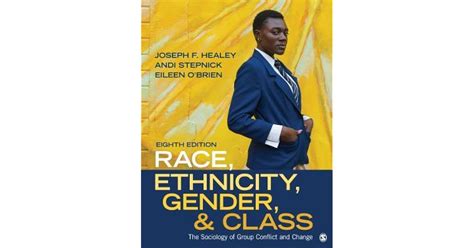 Race Ethnicity Gender And Class The Sociology Of Group Conflict And