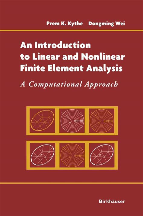 An Introduction To Linear And Nonlinear Finite Element Analysis A Computational Approach Kythe
