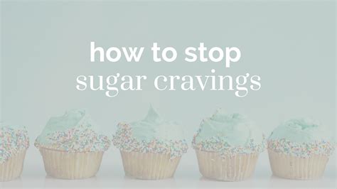 How To Stop Sugar Cravings