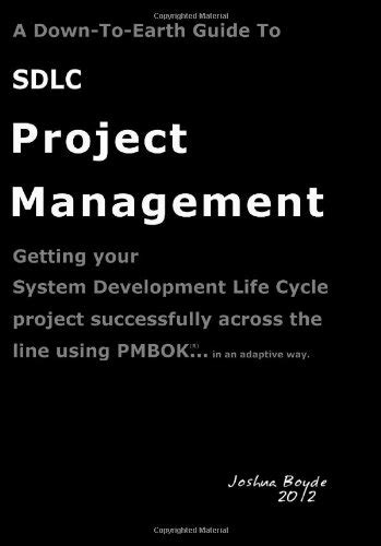 Buy A Down To Earth Guide To SDLC Project Management Getting Your System Software Development