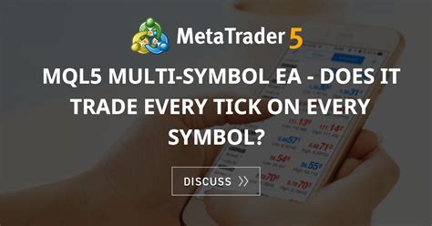 Mql5 Multi Symbol Ea Does It Trade Every Tick On Every Symbol Easy