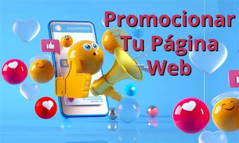 4 Formas De Promocionar Tu Página Web Para Atraer Más Clientes