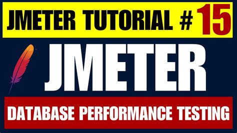 Jmeter Tutorial 15 How To Create A Database Test Plan And Test Query Performance Youtube