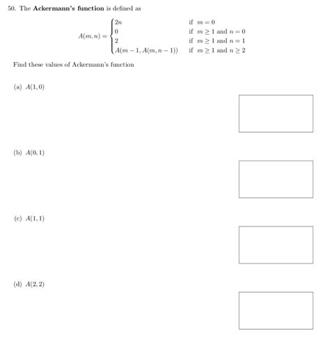 Solved 50 The Ackermanns Function Is Defined As