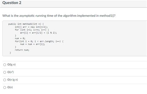 Solved Question Two Algorithms Solve The Same Same Problem Chegg