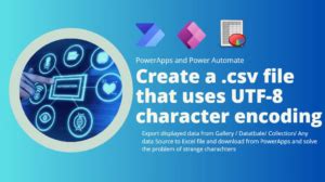 How To Make A Csv File Utf Encoded Power Automate
