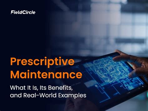 Prescriptive Maintenance What It Is Its Benefits And Real World Examples
