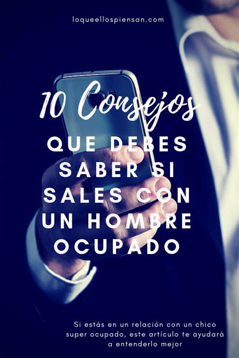 C Mo Tener Una Relaci N Con Un Hombre Ocupado En Pasos