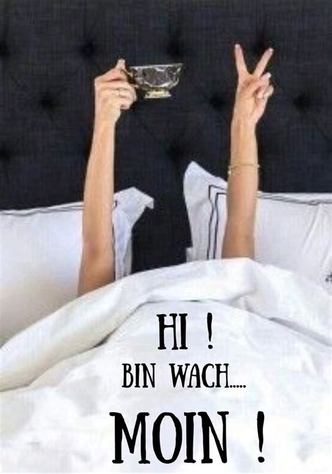 Pin Von Kirsten Auf Bilder Guten Morgen Witzig Guten Morgen Spruch Lustige Guten Morgen Sprüche