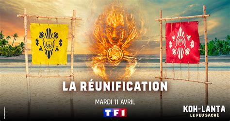 Koh Lanta le Feu Sacré du avril la réunification qui sera éliminé ce soir épisode