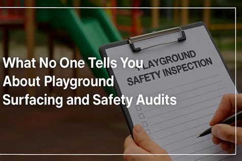 Playground Safety Audit Process Step By Step Guide For Safer Play Areas