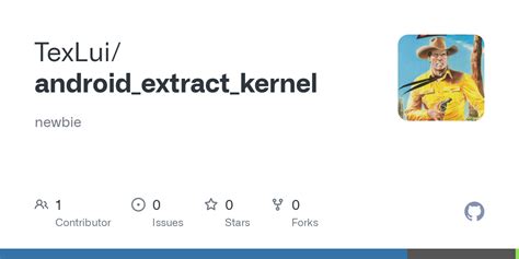 Github Texluiandroidextractkernel Newbie