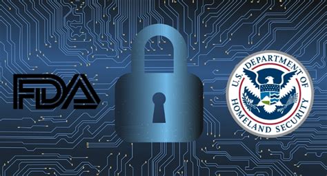FDA And DHS Begin Partnership To Address Medical Device Cybersecurity Threats Medical Product