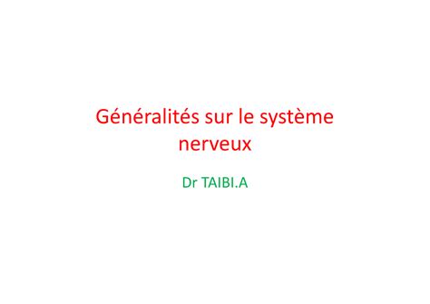 Généralités Sur Le Système Nerveux Généralités Sur Le Système Nerveux