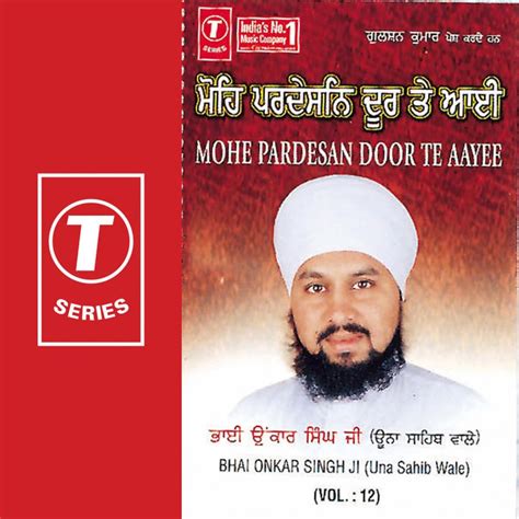 Bhai Onkar Singh Aukhi Ghadi Na Dekhan Deyi Lyrics Musixmatch