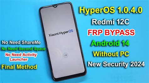 Redmi 12C FRP Bypass HyperOS 1 0 4 Android 14 Google Account Unlock New Security 2024 No