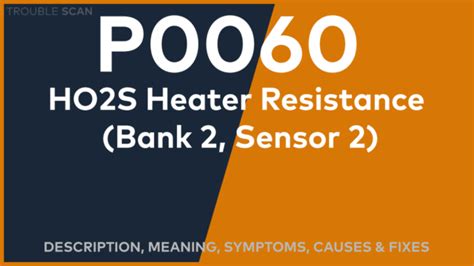 P0060 Trouble Code: Meaning, Symptoms, Causes & Fixes [Easy]