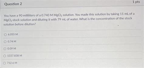 Solved You Have A Milliliters Of A MMgCl Solution Chegg Com