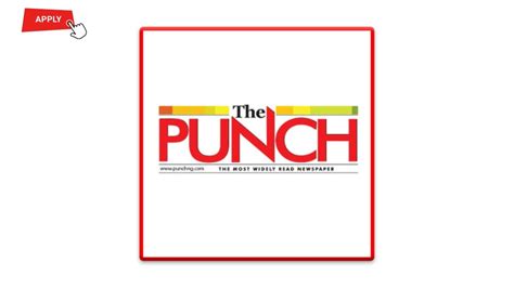 Latest Recruitment At Punch Newspapers Jobs Region