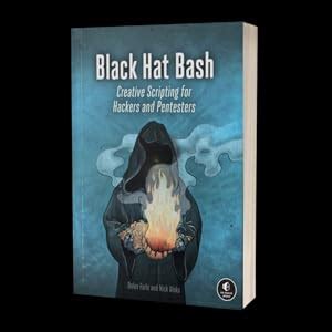 Amazon Black Hat Bash Creative Scripting For Hackers And