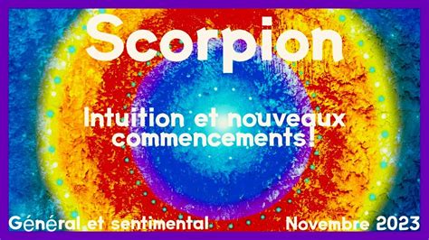 Scorpion Novembre 2023 ♏️ Commencements Et Youtube