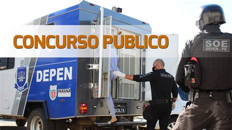 Concurso Depen Pr Registra Quase 25 Mil Inscritos Provas Em Maio