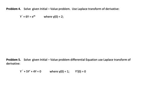 Solved Problem 4 Solve Given Initial Value Problem Use
