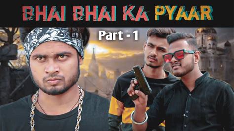 Bhai Bhai Ka Pyaar Mohityadavvlogs Youtube