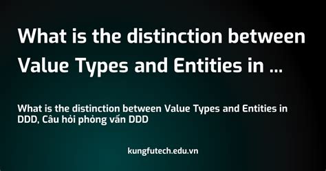 What Is The Distinction Between Value Types And Entities In Ddd