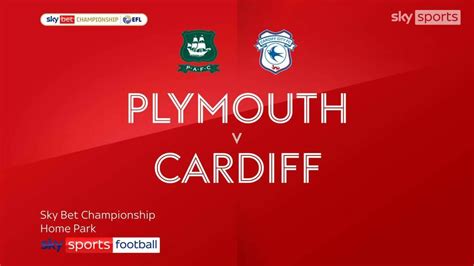 Plymouth 3 1 Cardiff Match Report And Highlights