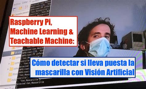 Un informático en el lado del mal Raspberry Pi Machine Learning Teachable Machine Cómo