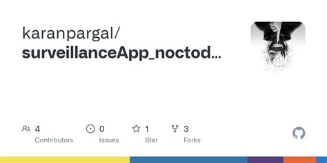 GitHub Karanpargal SurveillanceApp Noctoders