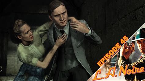 La Noire Episode 45 Finale Secret Cutscene Crazy Ending A